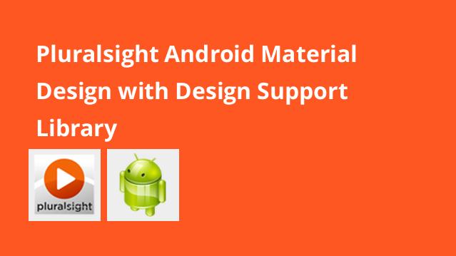 آموزش متریال دیزاین در اندروید با Design Support Library